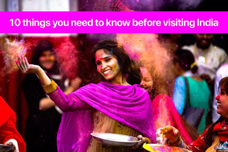 10 things you need to know before visiting India